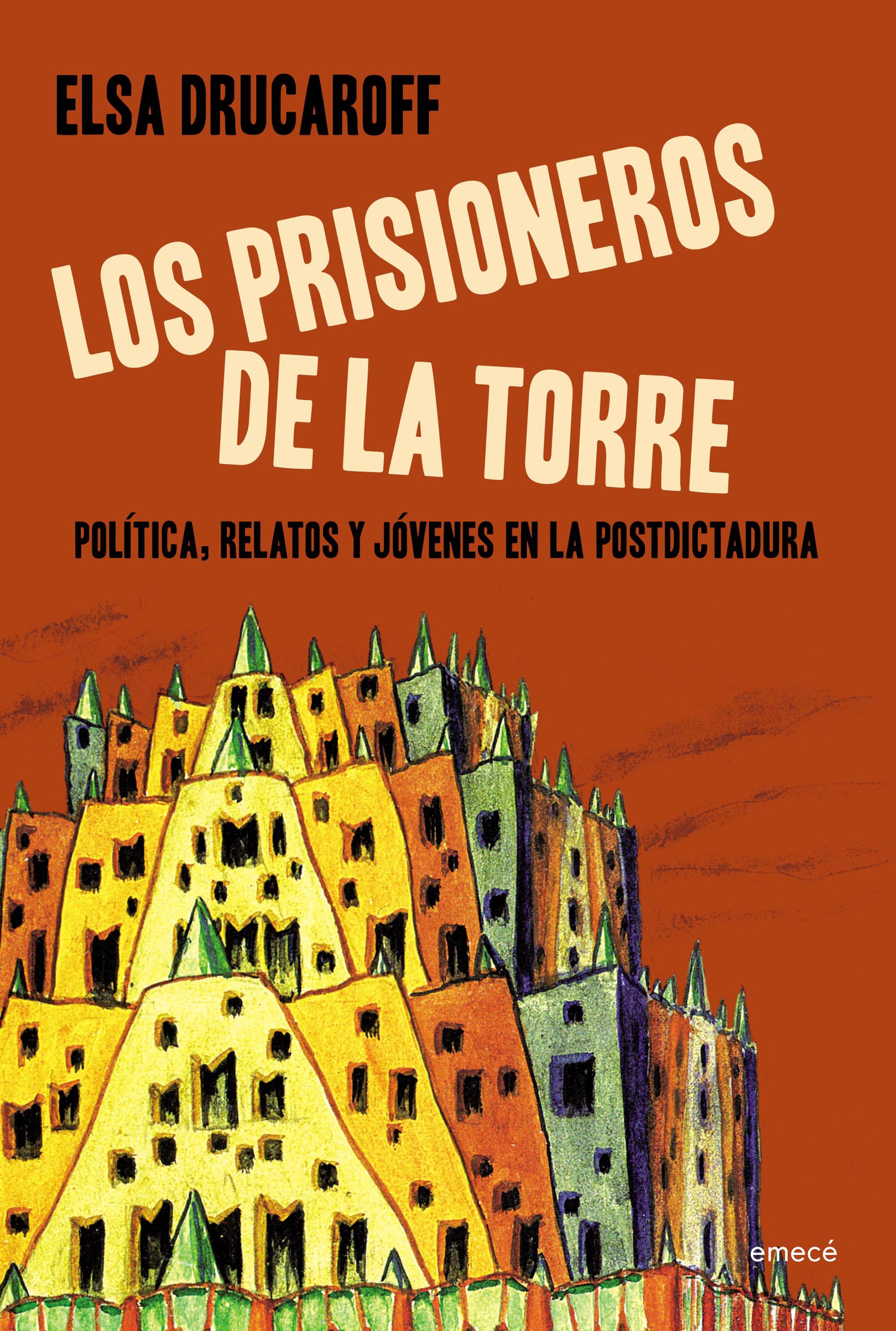 Los prisioneros de la torre - IMPRESIÓN A DEMANDA - Elsa Drucaroff ...