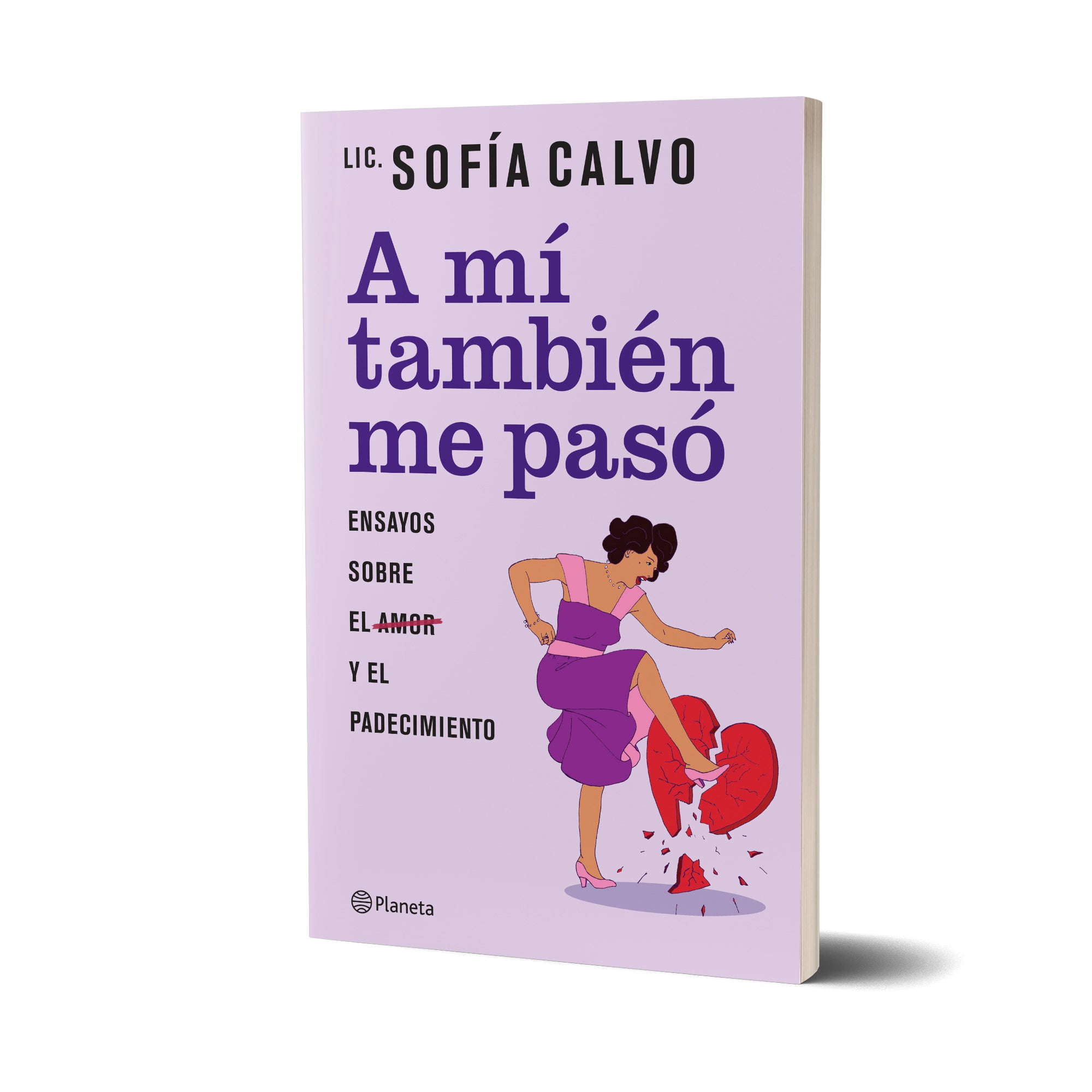 A mí también me pasó - Sofía Calvo – Planeta de Libros Argentina