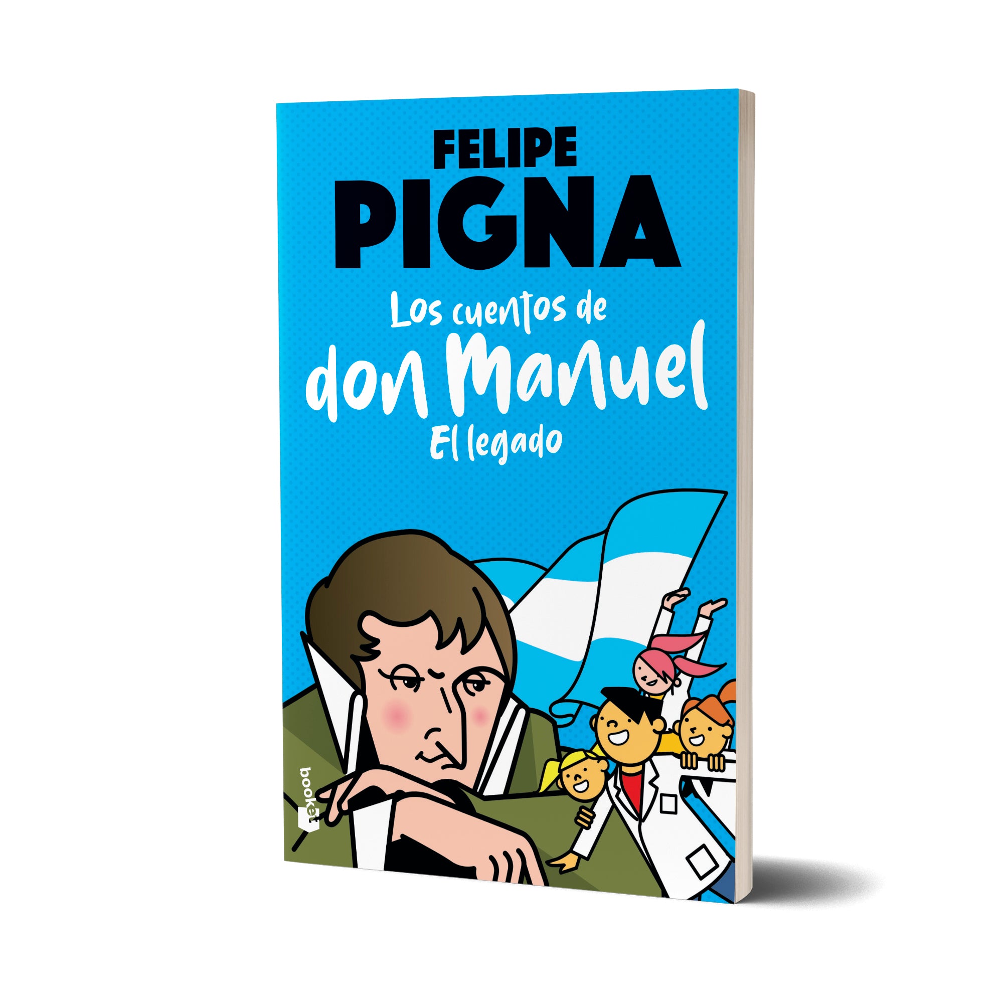 Los cuentos de Don Manuel - Felipe Pigna – Planeta de Libros Argentina