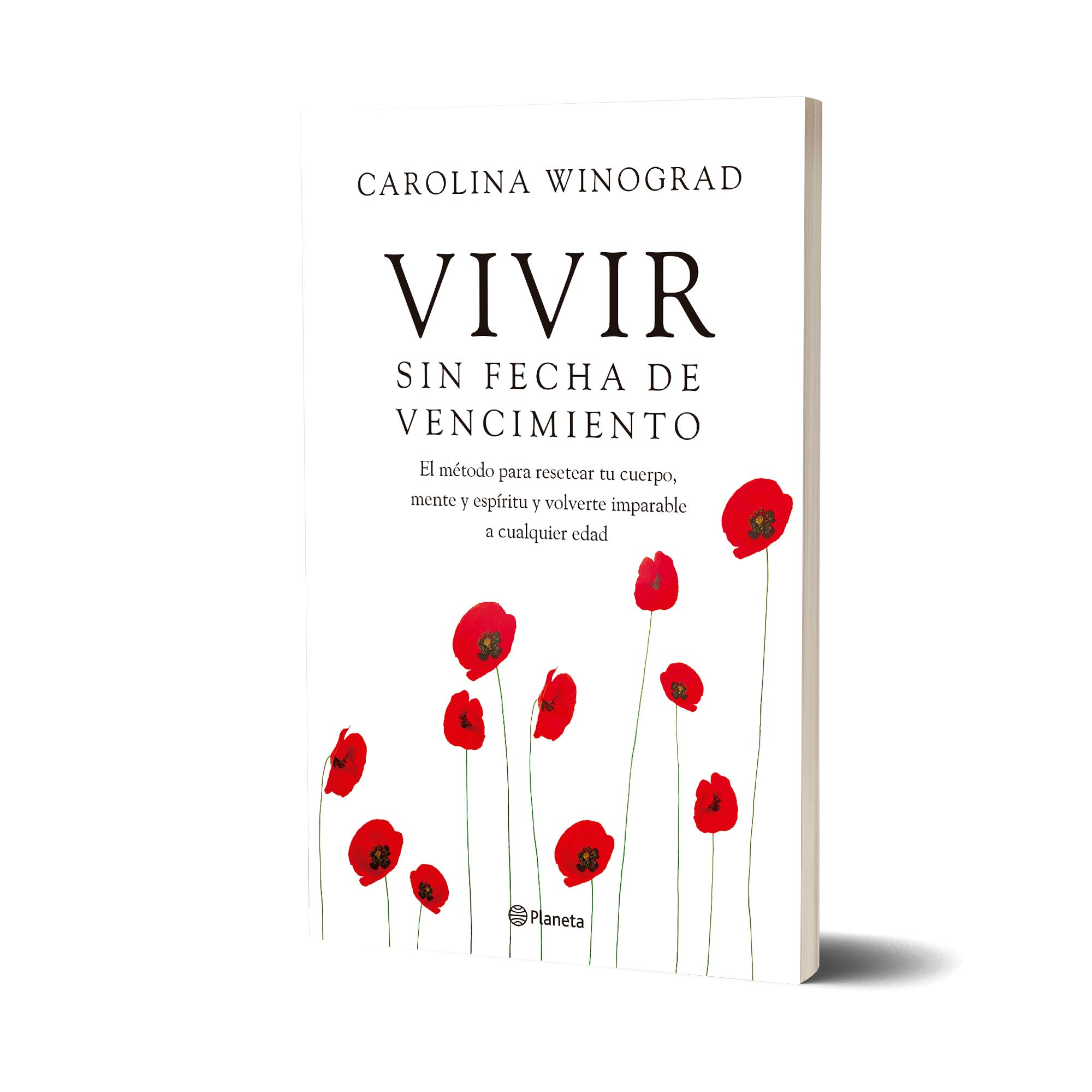 Vivir sin fecha de vencimiento - Carolina Winograd – Planeta de Libros ...