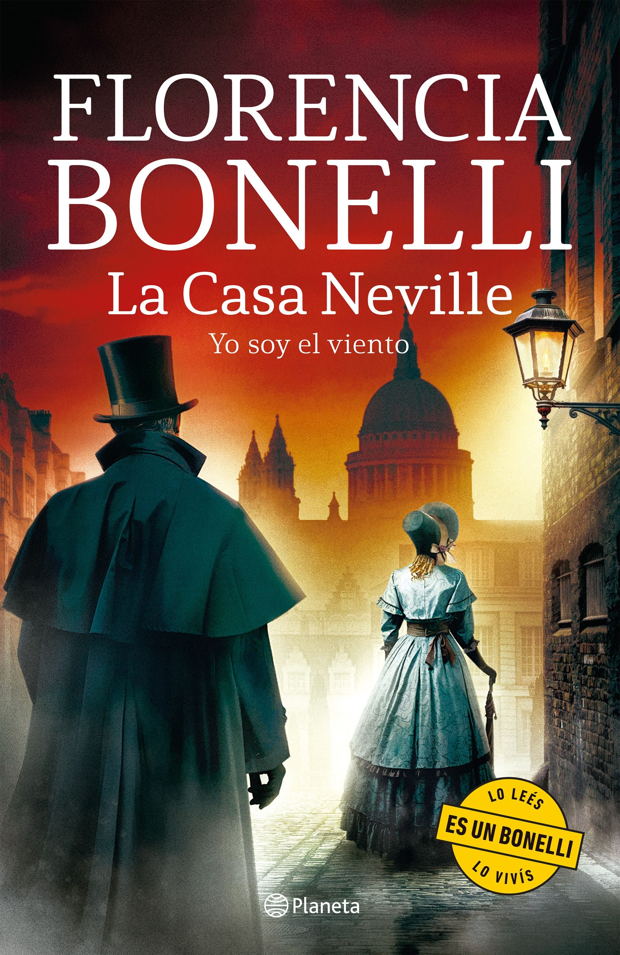 La Casa Neville 3. Yo soy el viento - Florencia Bonelli – Planeta de Libros Argentina